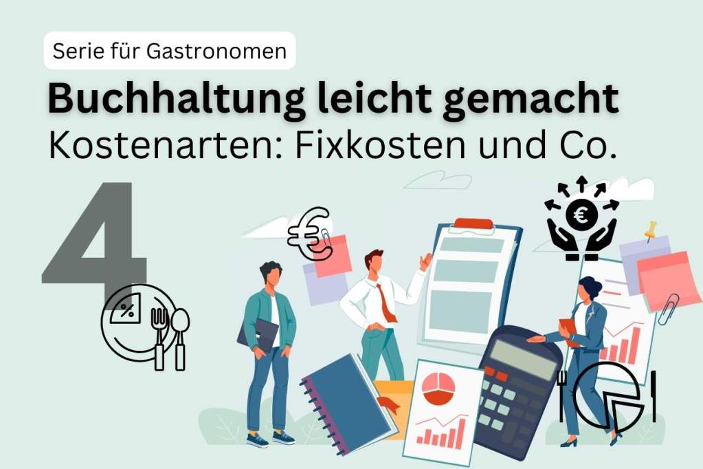 Kostenarten im Überblick: Von Fixkosten bis Gemeinkosten | g-wie-gastro